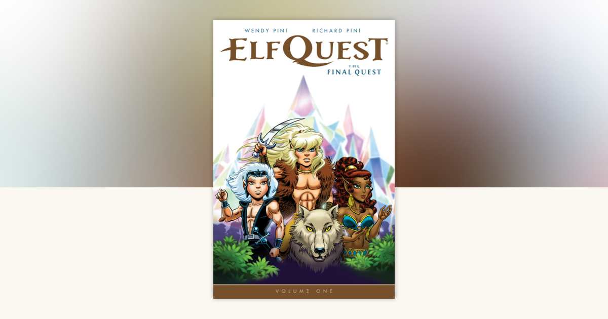 Elfquest: The Final Quest Volume 1 by Wendy Pini, Richard Pini: 9781630080754 ...