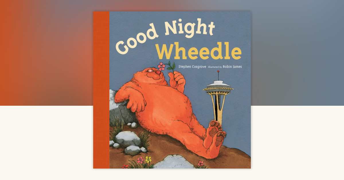 Good Night, Wheedle by Stephen Cosgrove: 9781632170750 ...