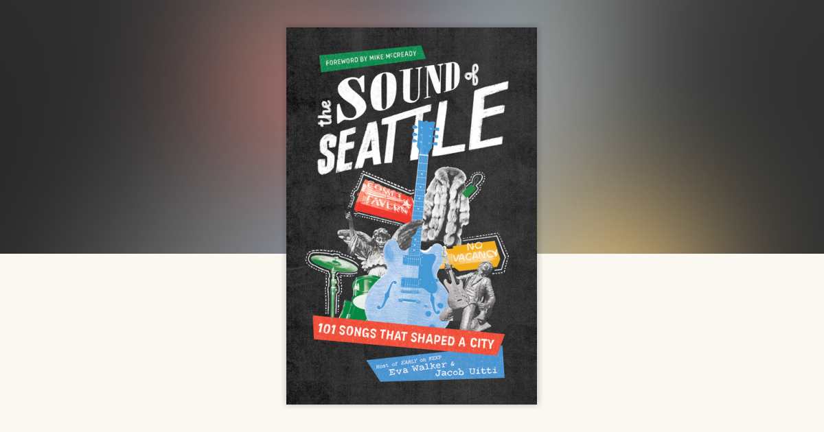 The Sound of Seattle by Eva Walker, Jacob Uitti: 9781632175144 ...