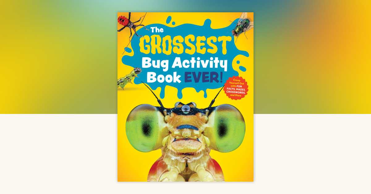 The Grossest Bug Activity Book EVER! by Spruce Books: 9781632176295 ...