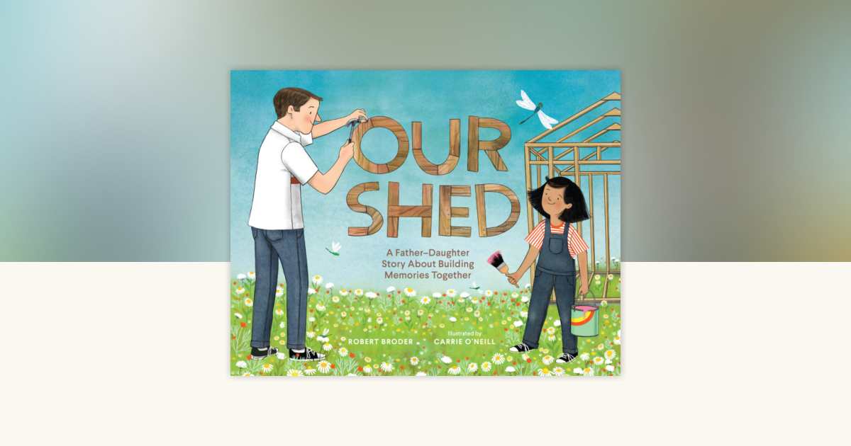 Our Shed by Robert Broder: 9781632176660 | PenguinRandomHouse.com: Books