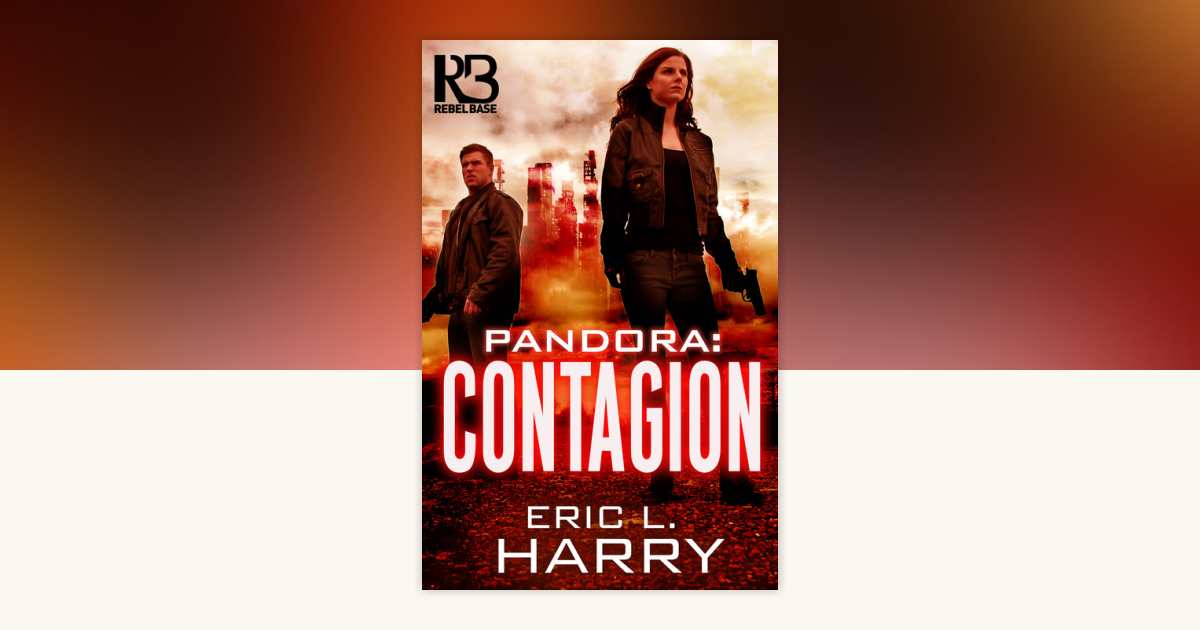 Pandora: Contagion by Eric L. Harry: 9781635730180 | PenguinRandomHouse ...