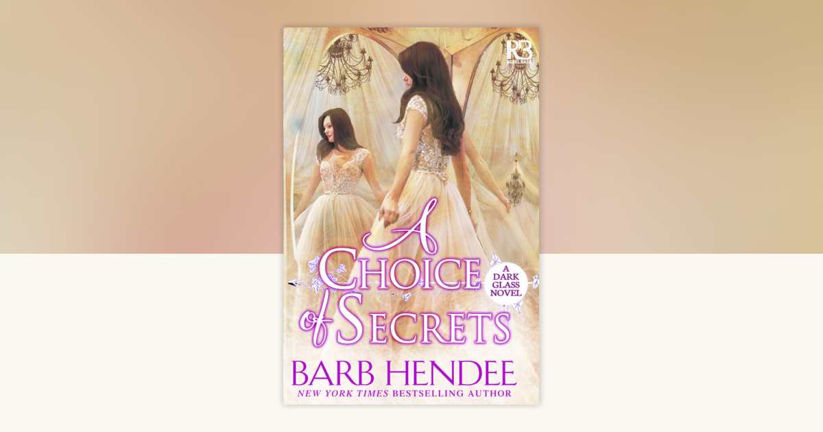 A Choice of Secrets by Barb Hendee: 9781635730357 | PenguinRandomHouse ...