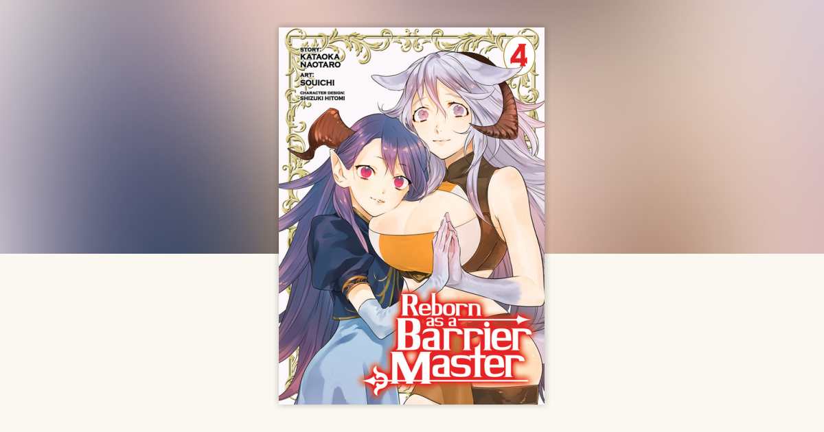 Reborn as a Barrier Master (Manga) Vol. 4 by Kataoka Naotaro ...