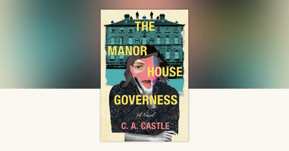 The Manor House Governess by C. A. Castle: 9781639105601 ...