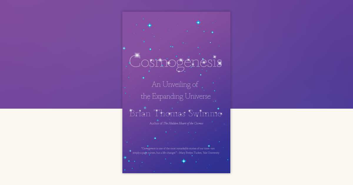 Cosmogenesis by Brian Thomas Swimme: 9781640096172 | PenguinRandomHouse ...