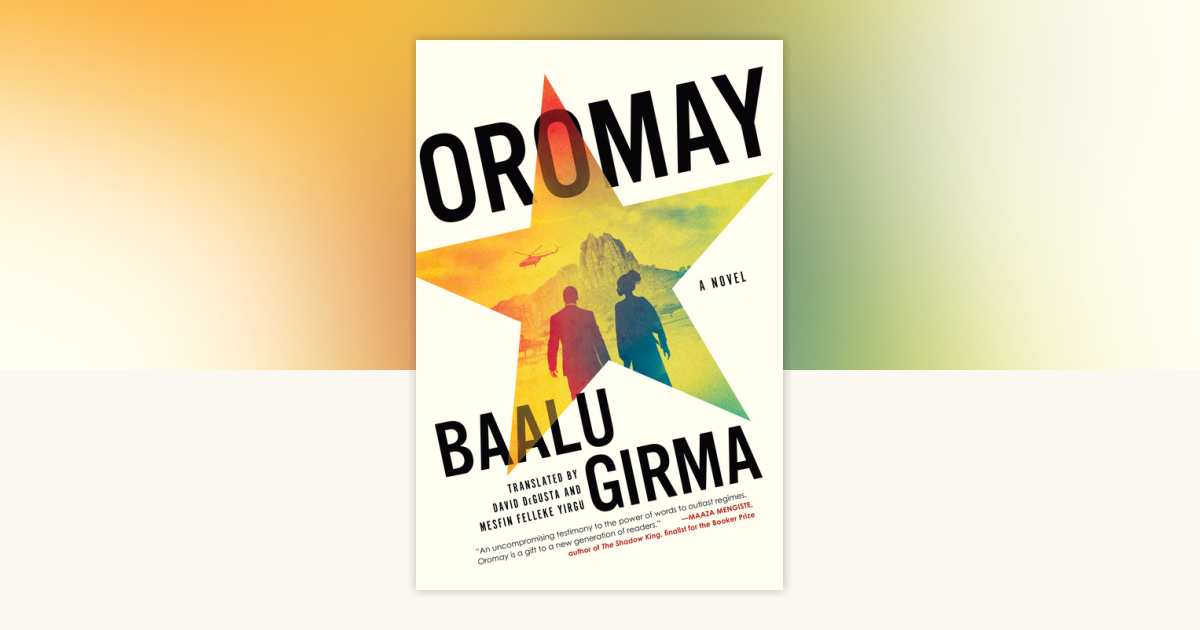 Oromay by Baalu Girma: 9781641297448 | PenguinRandomHouse.com: Books