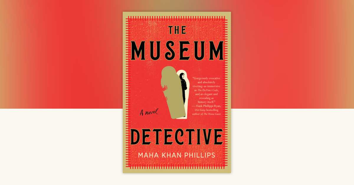 The Museum Detective by Maha Khan Phillips: 9781641297912 ...