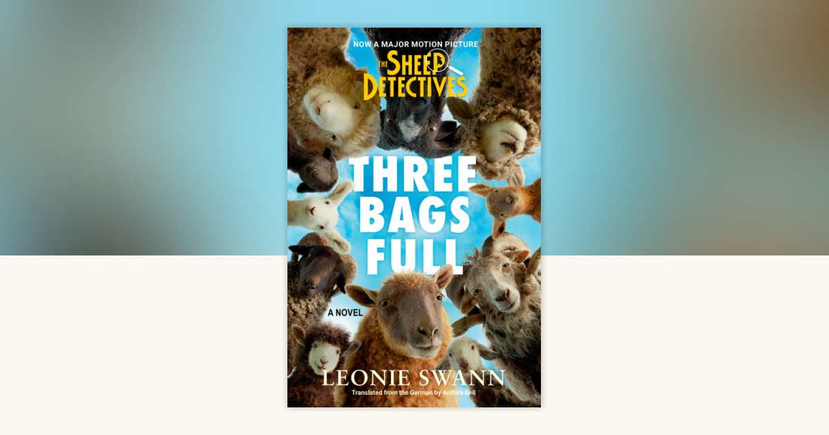 Three Bags Full (The Sheep Detectives Movie Tie-in Edition) by Leonie ...