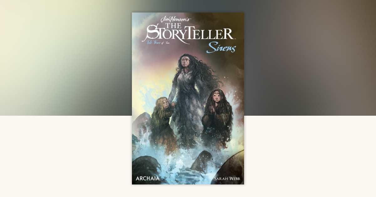 Jim Henson's The Storyteller: Sirens #3 by Sarah Webb: 9781641447621 ...