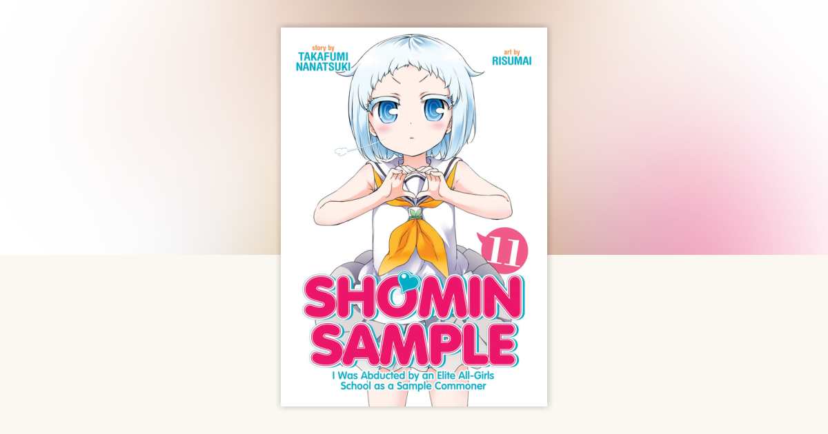 Shomin Sample: I Was Abducted by an Elite All-Girls School as a Sample ...