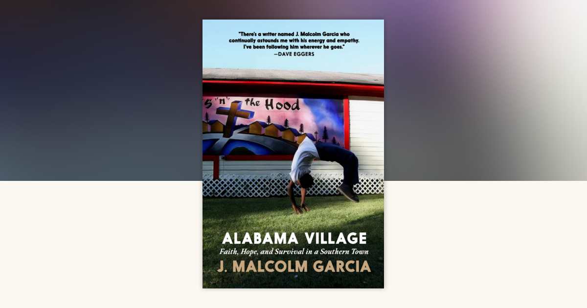 Alabama Village by J. Malcolm Garcia: 9781644214978 ...