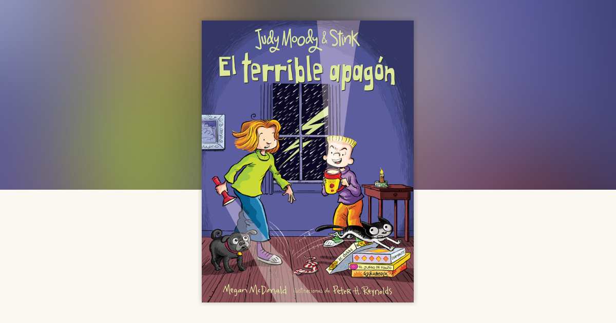 Judy Moody y Stink: El terrible apagón /Judy Moody & Stink: The Big Bad ...