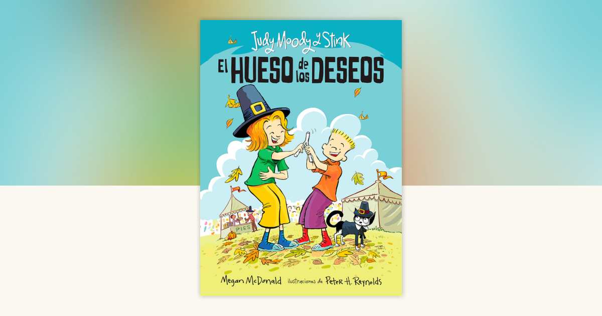 Judy Moody y Stink: El hueso de los deseos / Judy Moody & Stink: The ...