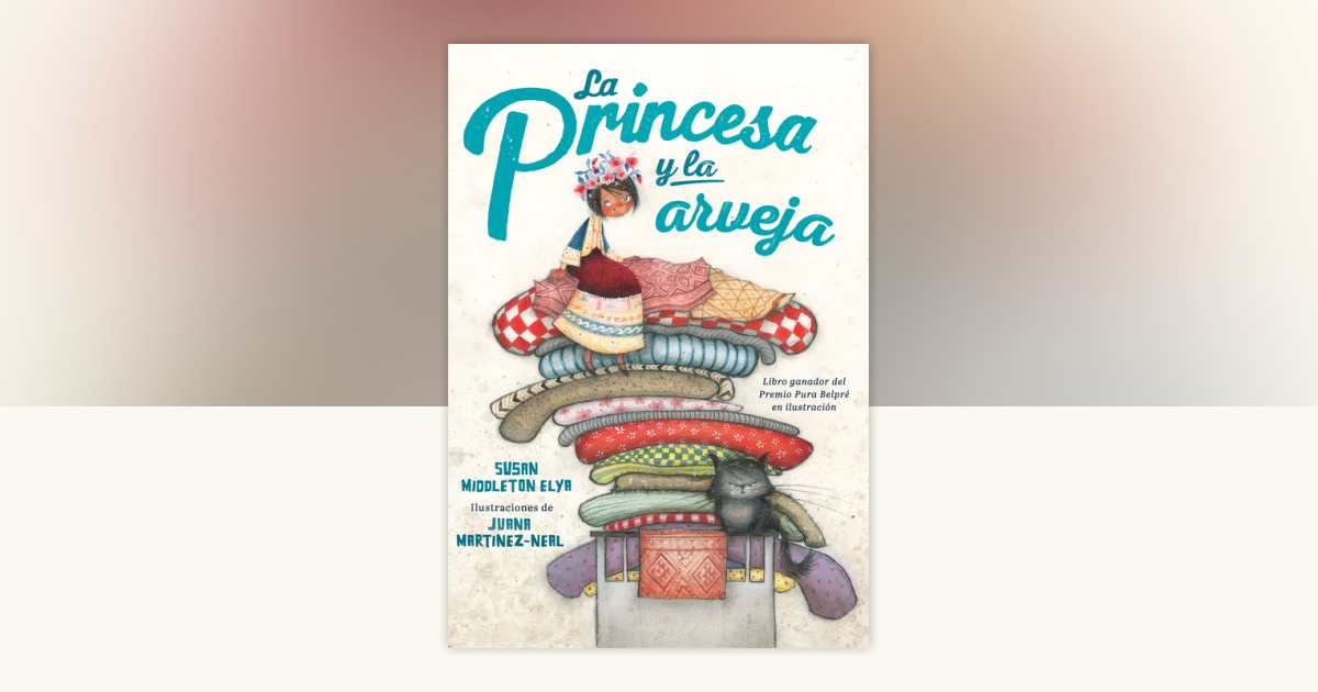 La princesa y la arveja / La Princesa and the Pea by Susan Middleton ...
