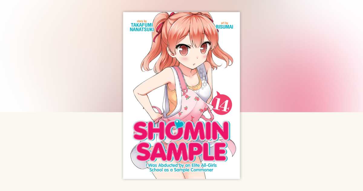 Shomin Sample: I Was Abducted by an Elite All-Girls School as a Sample ...