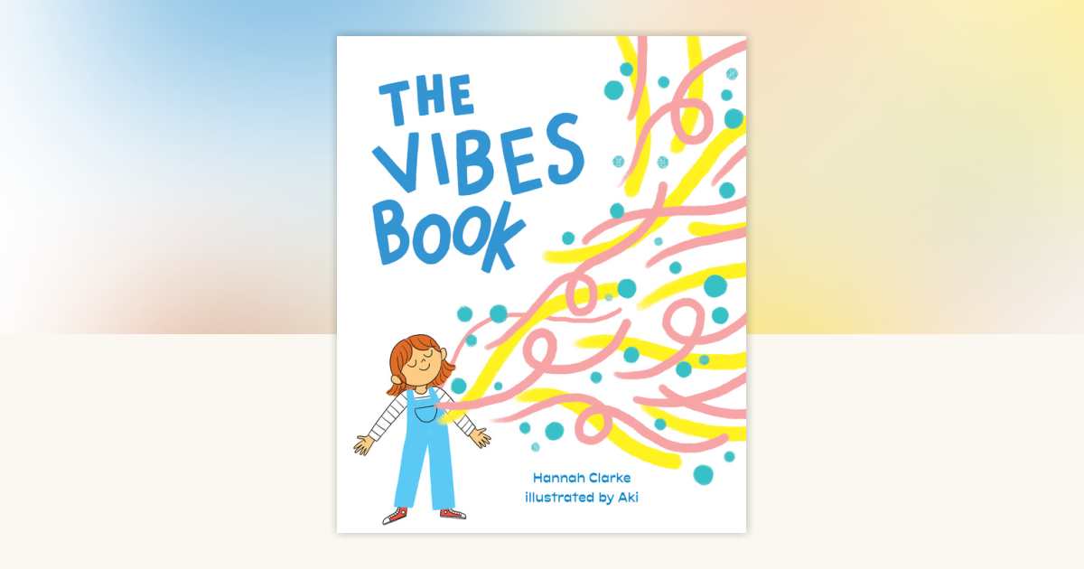 The Vibes Book by Hannah Clarke: 9781645470823 | PenguinRandomHouse.com ...