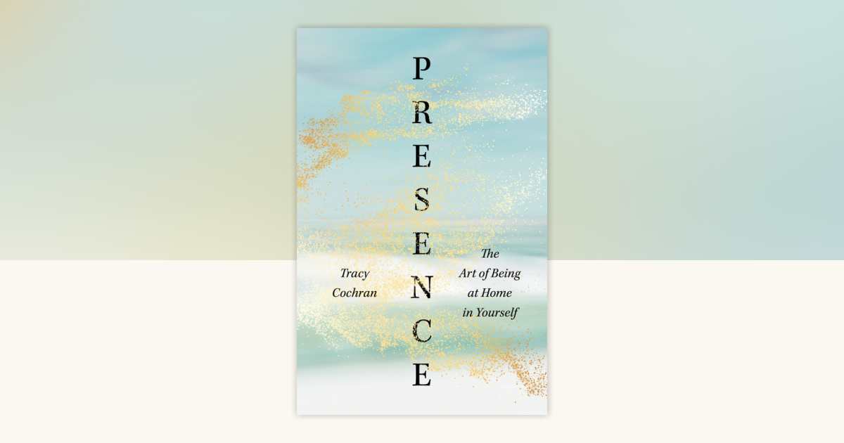 Presence by Tracy Cochran: 9781645471806 | PenguinRandomHouse.com: Books