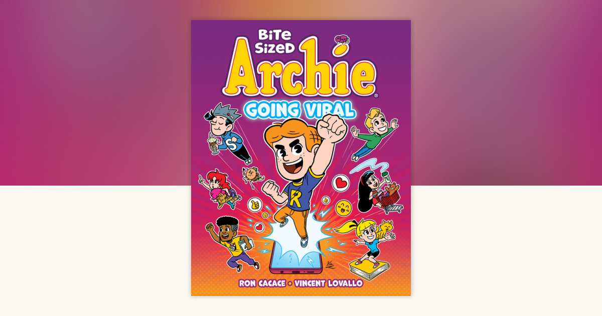 Bite Sized Archie: Going Viral by Ron Cacace: 9781645768777 ...