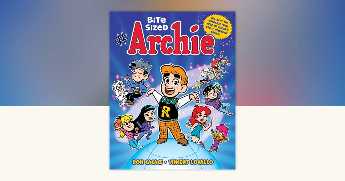 Bite Sized Archie Vol. 1 by Ron Cacace: 9781645769132 ...