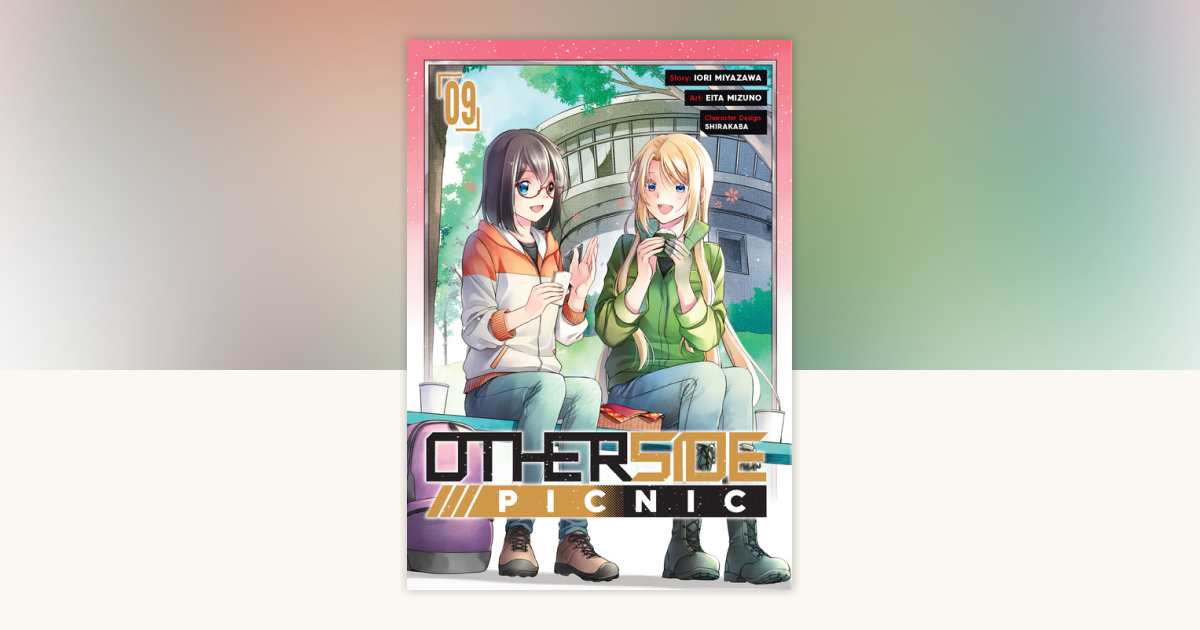 Otherside Picnic 09 (Manga) by Iori Miyazawa, Eita Mizuno: 9781646092291 | PenguinRandomHouse ...