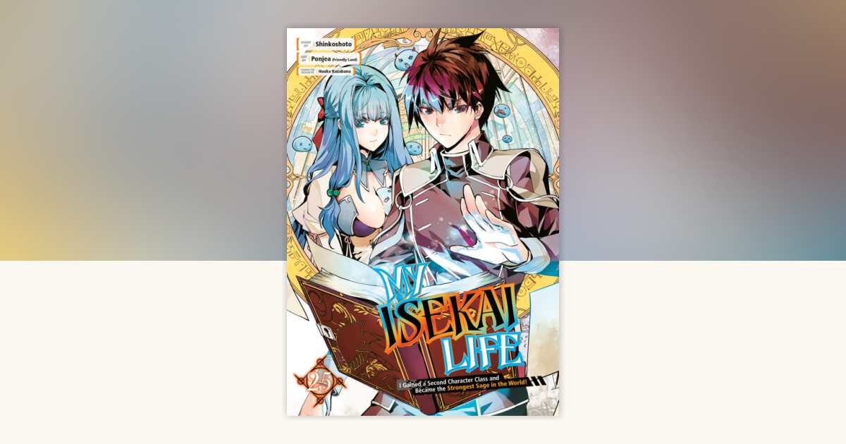 My Isekai Life 25 by Shinkoshoto, Ponjea (Friendly Land): 9781646094349 ...