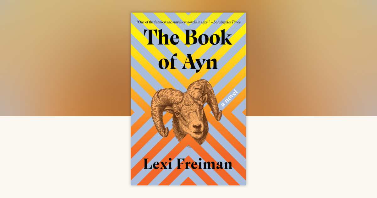 The Book of Ayn by Lexi Freiman: 9781646222407 | PenguinRandomHouse.com ...