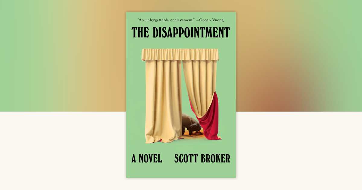 The Disappointment by Scott Broker: 9781646222858 | PenguinRandomHouse ...