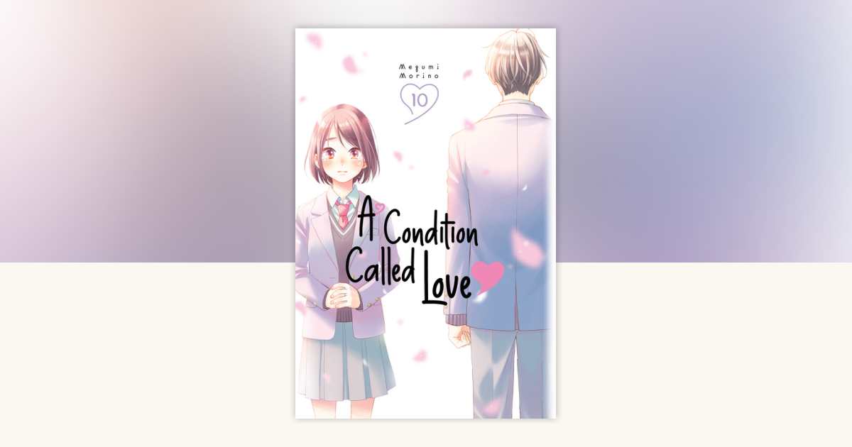 A Condition Called Love 10 by Megumi Morino: 9781646518128 ...