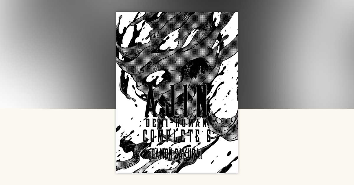 Ajin: Demi-Human Complete 6 by Gamon Sakurai: 9781647293741 ...