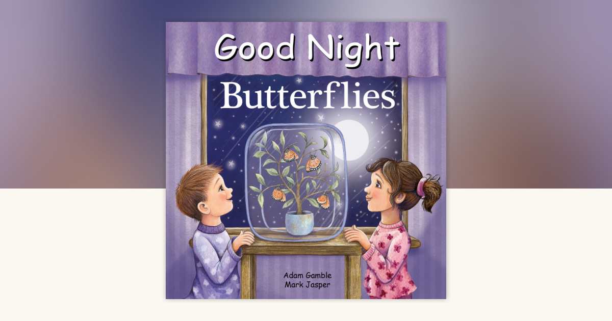 Good Night Butterflies by Adam Gamble, Mark Jasper: 9781649071606 ...