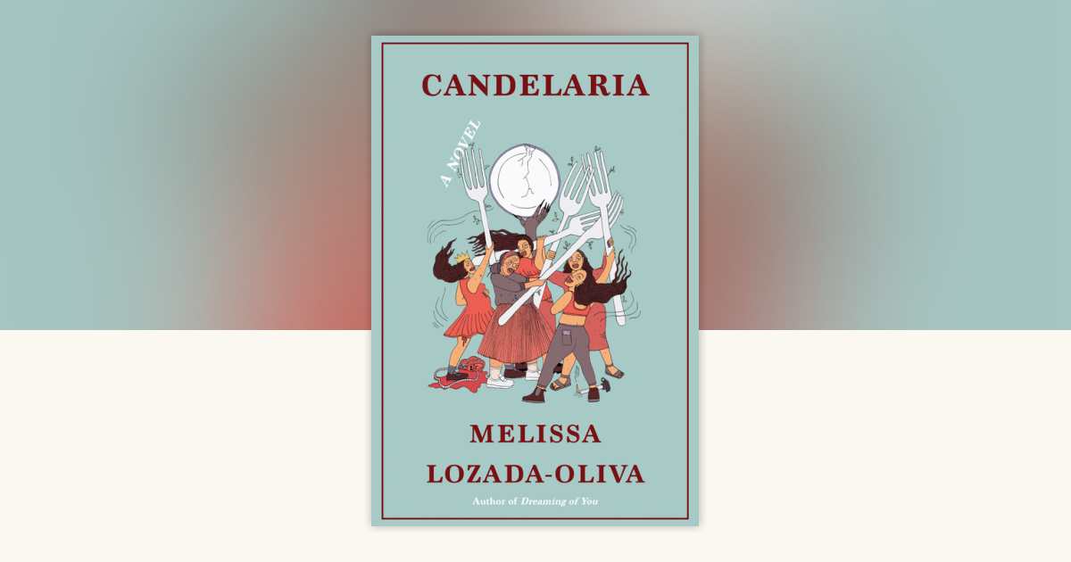 Candelaria by Melissa Lozada-Oliva: 9781662601804 | PenguinRandomHouse ...