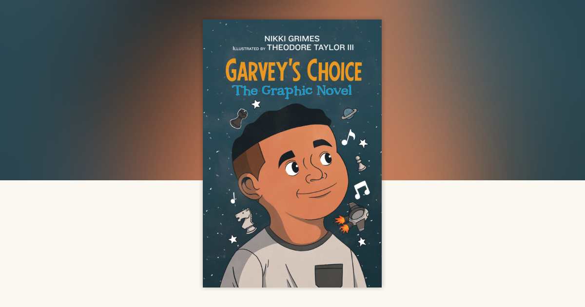 Garvey's Choice by Nikki Grimes: 9781662660023 | PenguinRandomHouse.com ...