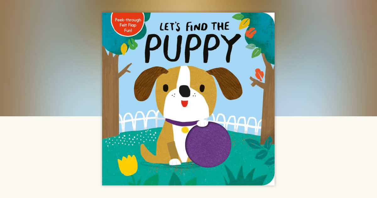 Let's Find the Puppy by Tiger Tales: 9781680106299 | PenguinRandomHouse ...