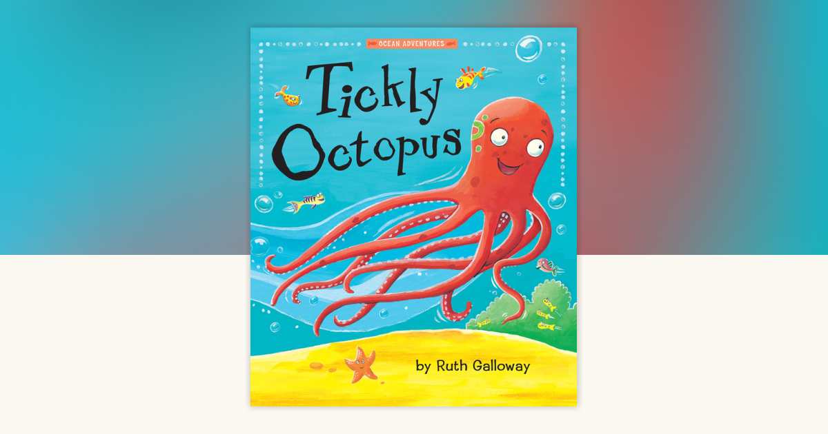 Tickly Octopus by Ruth Galloway: 9781680109108 | PenguinRandomHouse.com ...