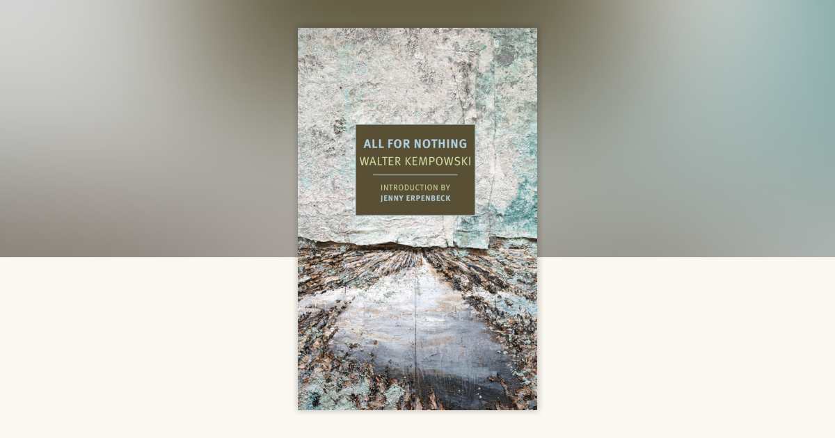 All for Nothing by Walter Kempowski: 9781681372051 | PenguinRandomHouse ...