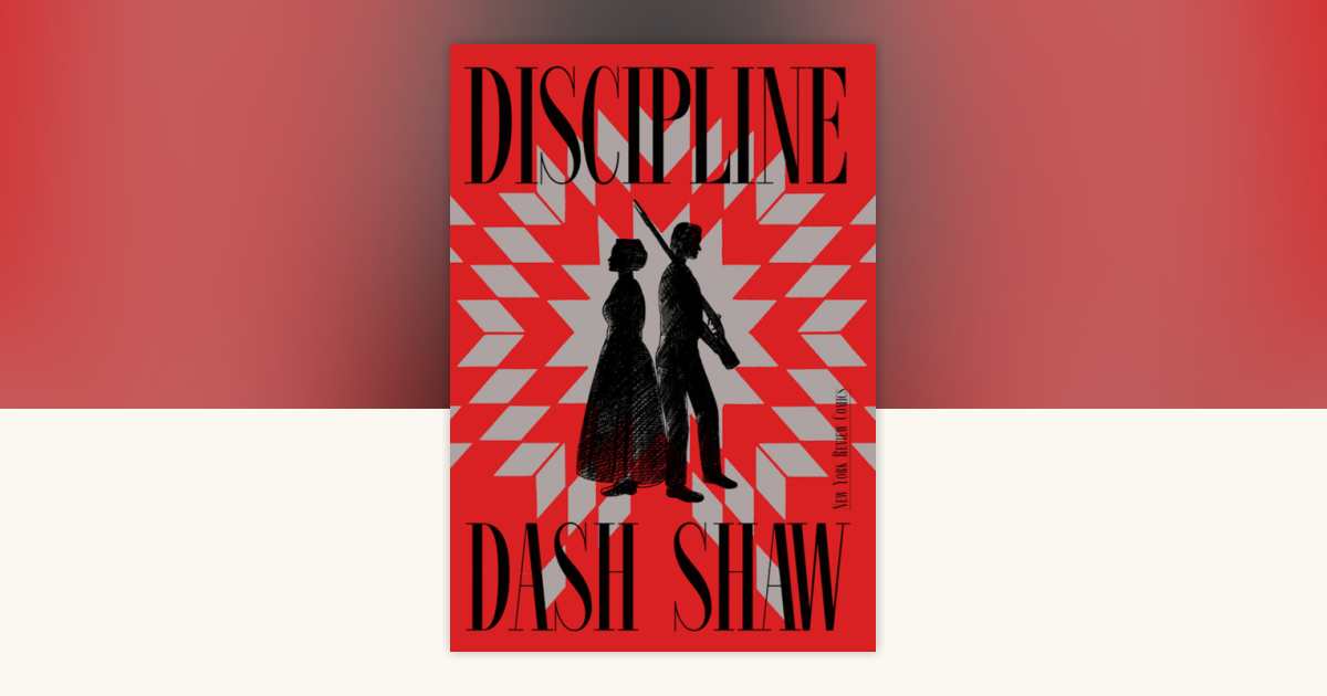 Discipline by Dash Shaw: 9781681375694 | PenguinRandomHouse.com: Books