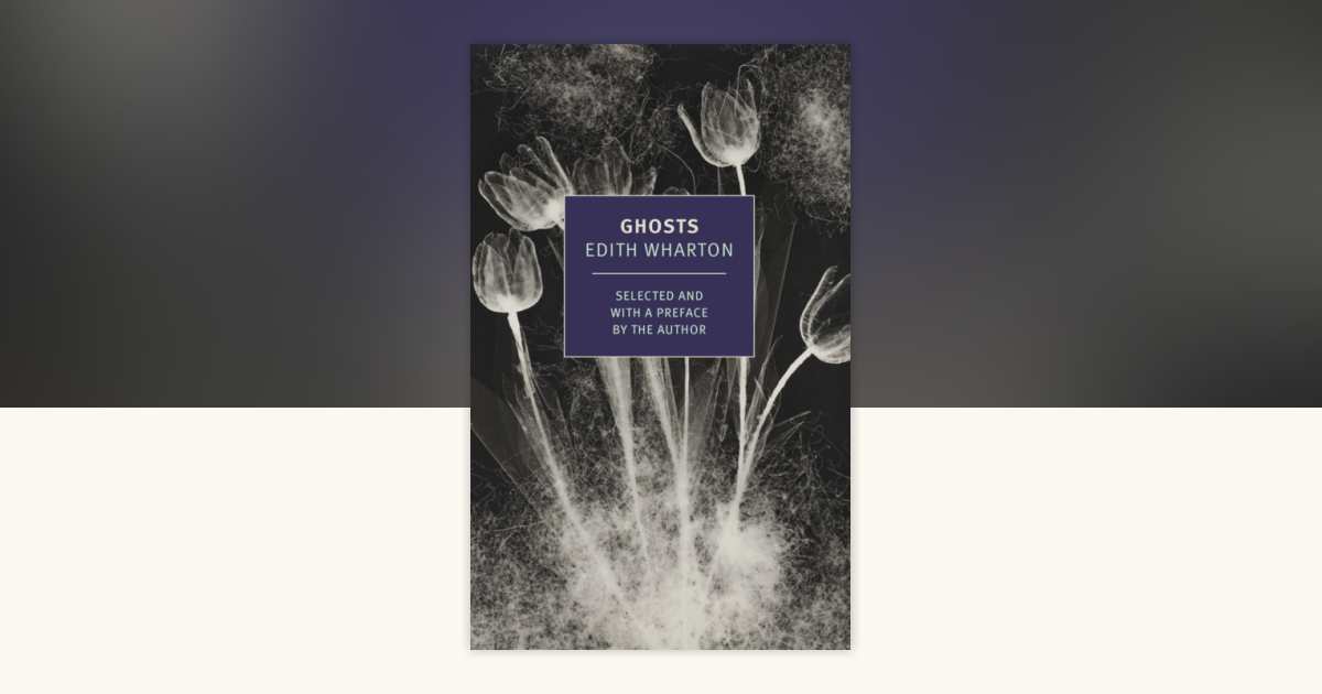 Ghosts by Edith Wharton: 9781681375724 | PenguinRandomHouse.com: Books