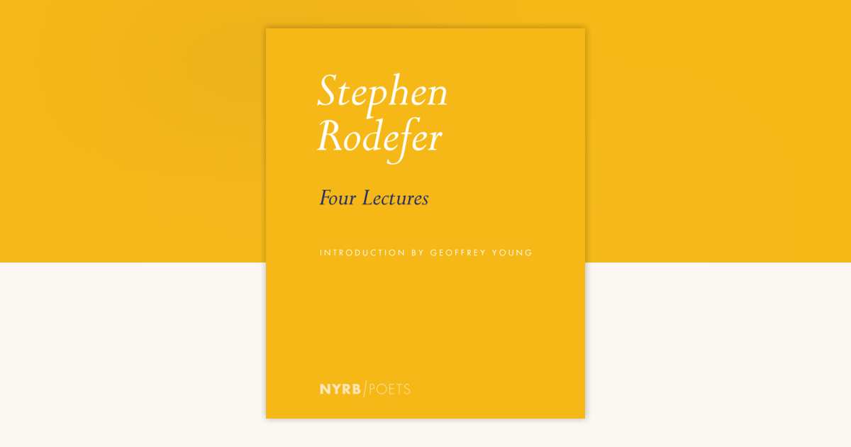 Four Lectures by Stephen Rodefer: 9781681379326 | PenguinRandomHouse ...