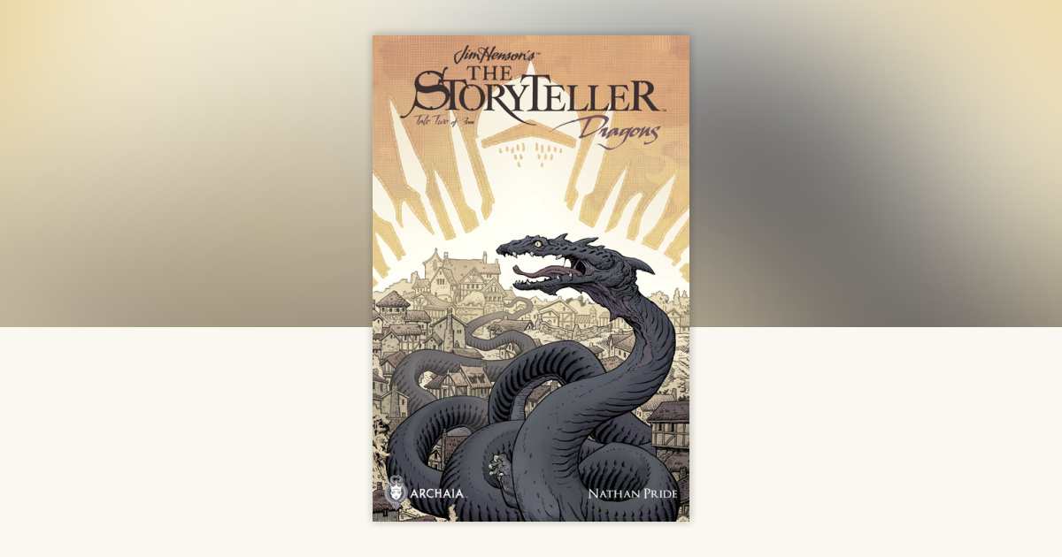 Jim Henson's Storyteller: Dragons #2 by Daniel Bayliss, Hannah ...
