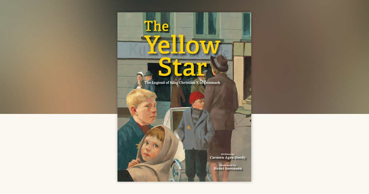 The Yellow Star by Carmen Agra Deedy: 9781682631898 ...