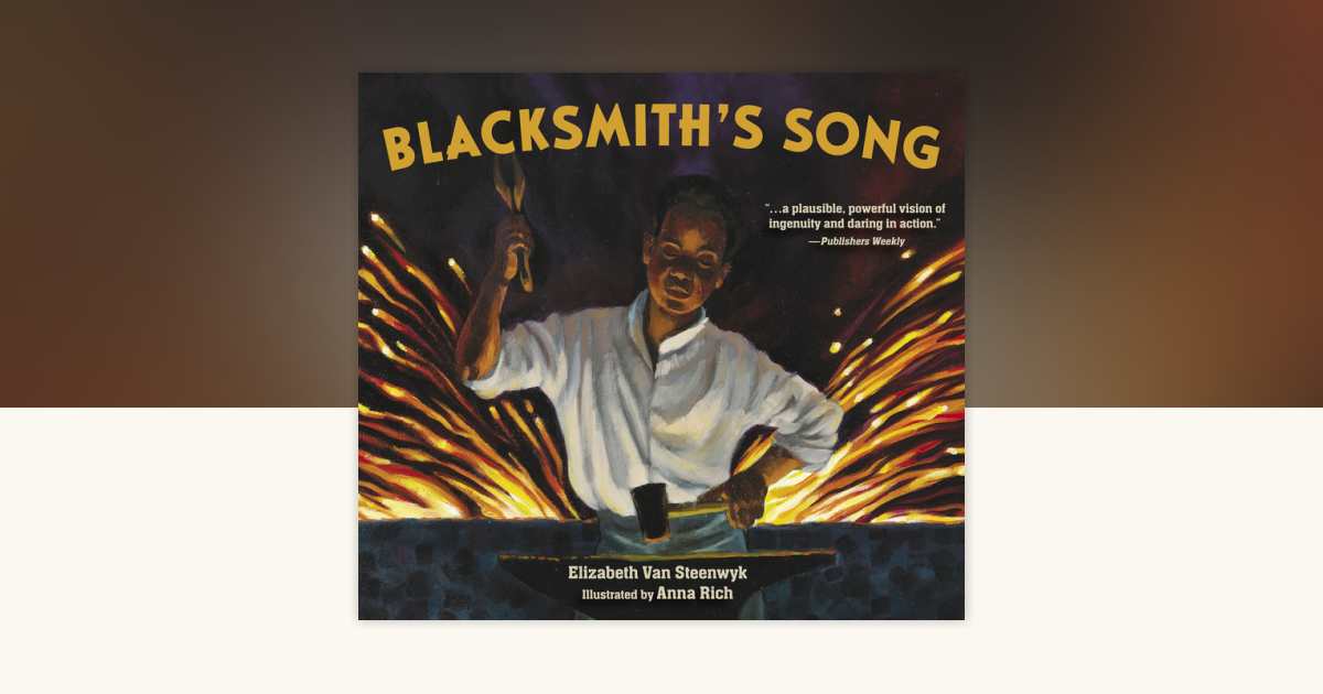 Blacksmith's Song by Elizabeth Van Steenwyk: 9781682634806 ...