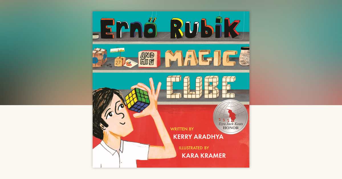 Erno Rubik and His Magic Cube by Kerry Aradhya: 9781682636640 ...