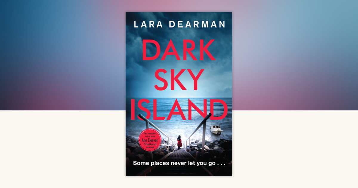 Dark Sky Island by Lara Dearman: 9781683317524 | PenguinRandomHouse.com ...