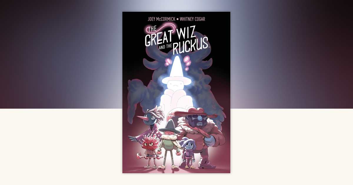 The Great Wiz and the Ruckus by Joey Mccormick: 9781684153152 ...