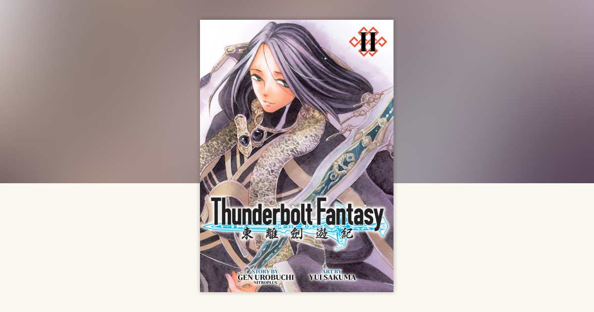 Thunderbolt Fantasy Omnibus II (Vol. 3-4) by Gen Urobuchi, Nitroplus ...