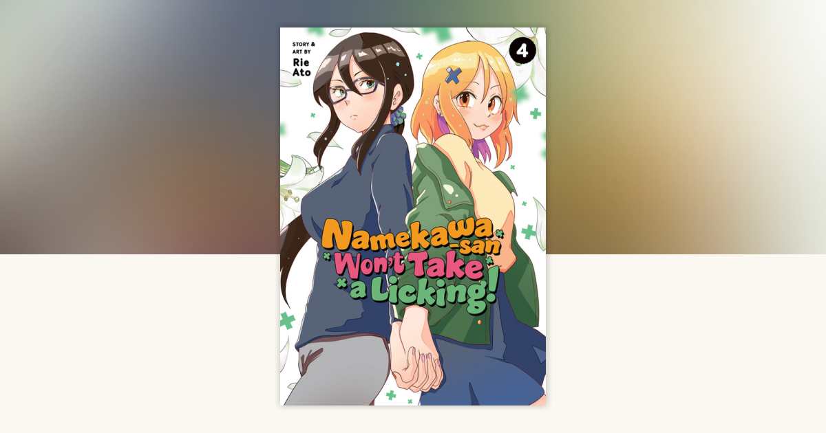 Namekawa-san Won't Take a Licking! Vol. 4 by Rie Ato: 9781685794743 | PenguinRandomHouse.com: Books