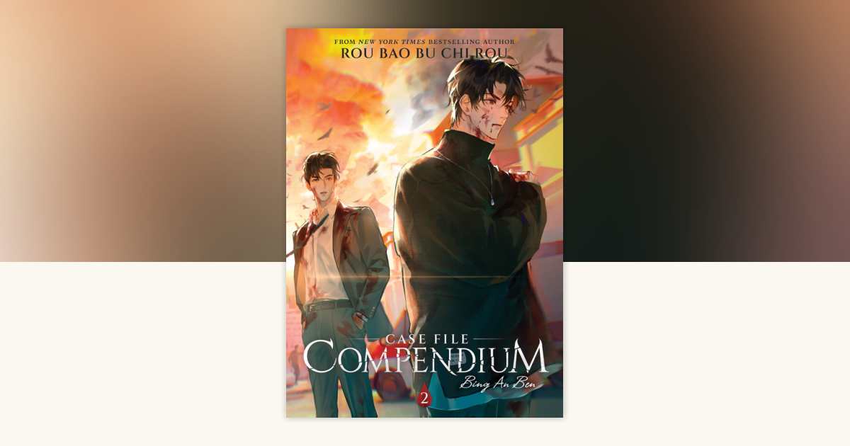 Case File Compendium: Bing An Ben (Novel) Vol. 2 by Rou Bao Bu Chi Rou ...