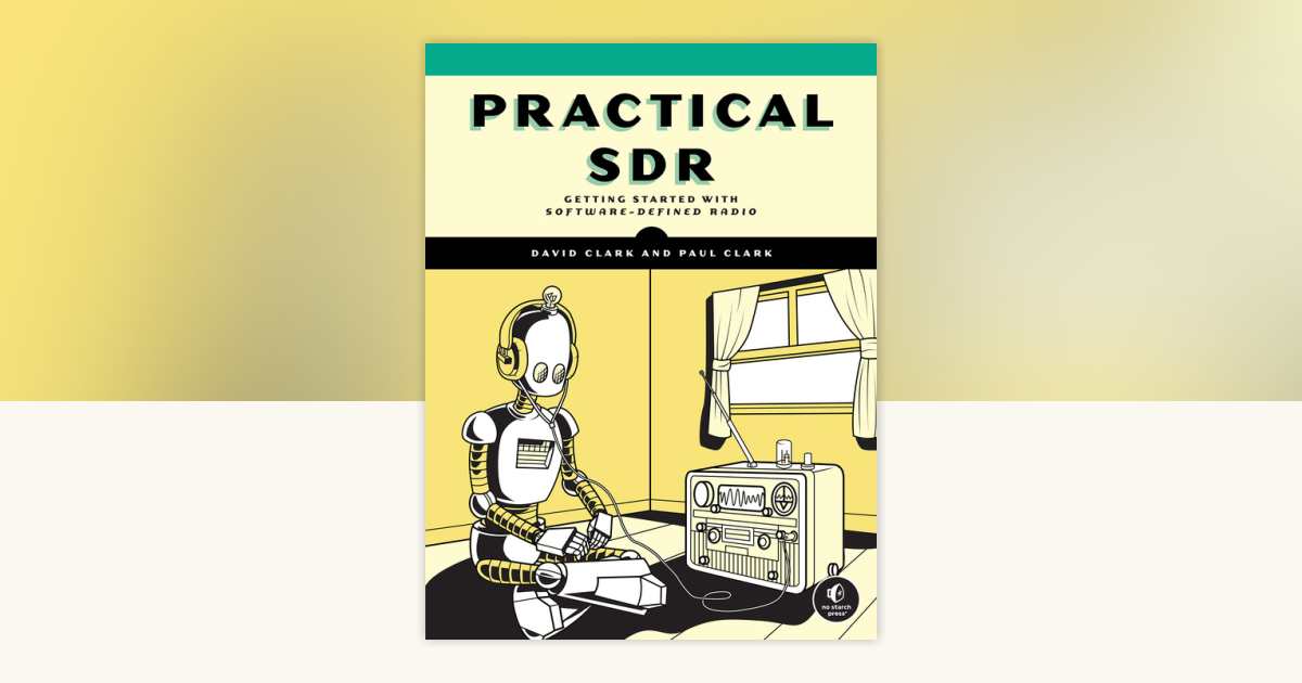 Practical SDR by David Clark, Paul Clark: 9781718502543 | PenguinRandomHouse.com: Books