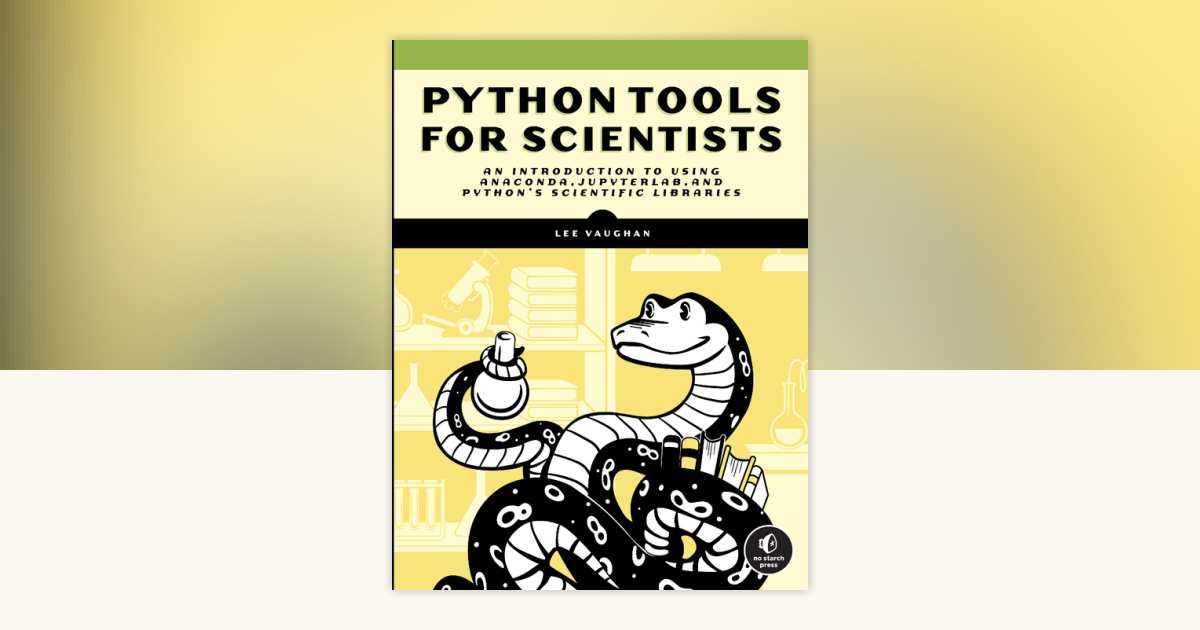 Python Tools for Scientists by Lee Vaughan: 9781718502666 ...